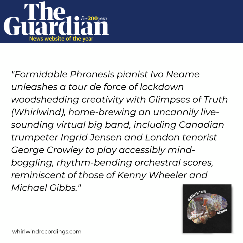 'Glimpses of Truth' from Ivo Neame in Guardian's December jazz round up ...
