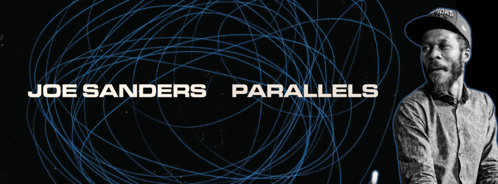 Joe Sanders - PARALLELS - out today + 2025 tour dates - Whirlwind ...